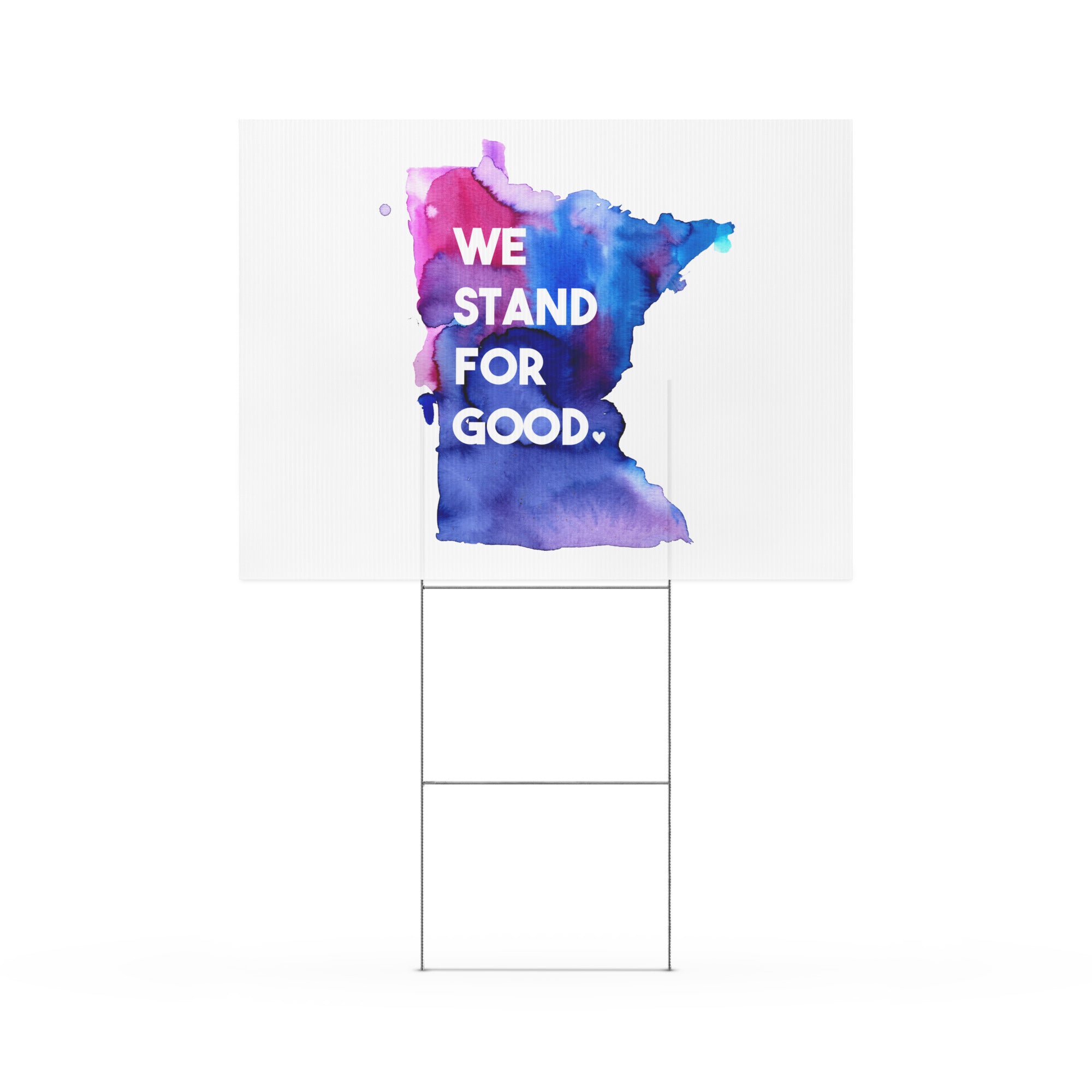 We Stand for Good Minnesota Yard sign – Jess Buhman Art, Books, and More